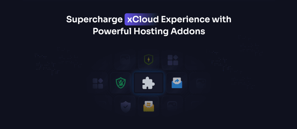xCloud Hosting Addons | Boost Performance & Security